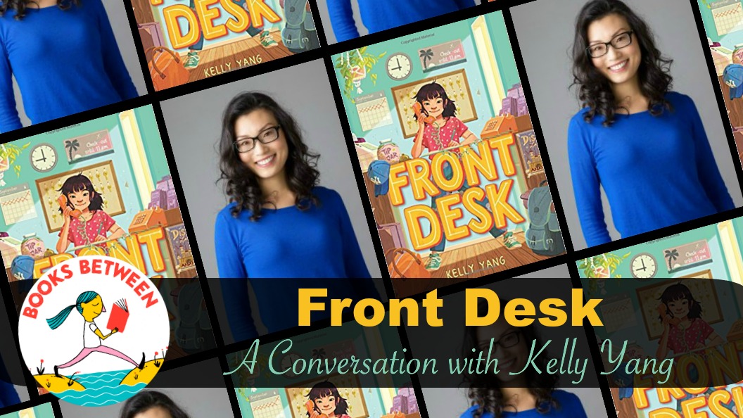 Kelly Yang (Front Desk): Books Between, Episode 56 – MG Book Village